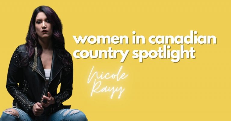 [SPOTLIGHT] Canadian Women Of Country: Nicole Rayy