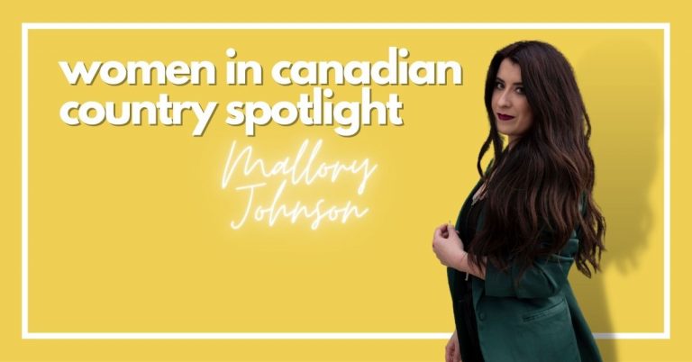 [SPOTLIGHT] Canadian Women Of Country: Mallory Johnson