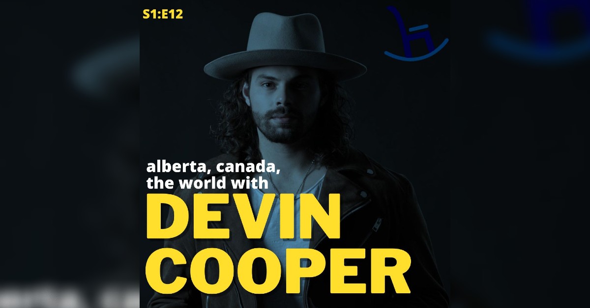 [ON THE PORCH S1:E12] Alberta, Canada, the World with Devin Cooper ...