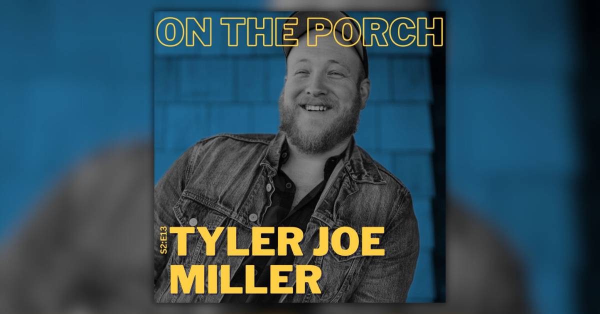 [On The Porch S2:13] We Drank Too Much For Church ... with Tyler Joe ...