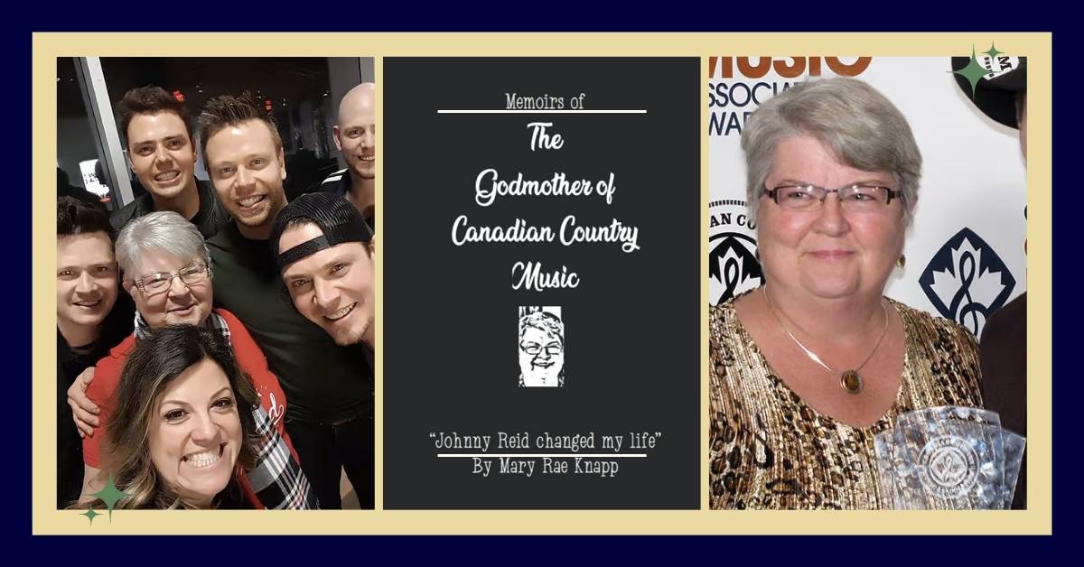 Memoirs of The Godmother of Canadian Country Music: "Johnny Reid ...