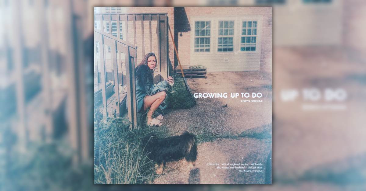 A Journey Through Robyn Ottolini's "Growing Up To Do" EP