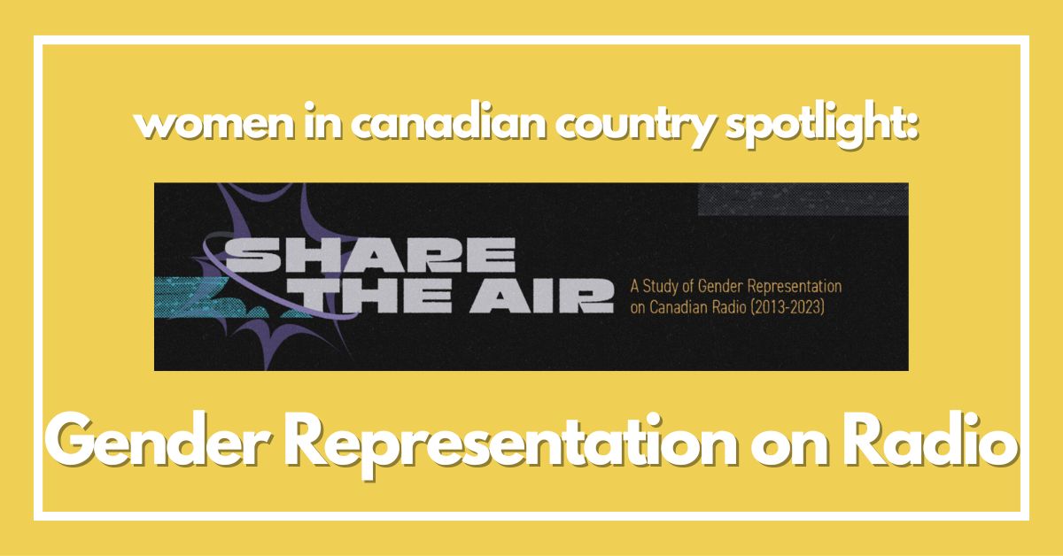 Women In Country Spotlight: A Snapshot of "Share the Air" Research ...