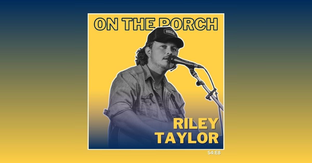 “The Cough You Can’t Get Rid Of” with Riley Taylor | Front Porch Music