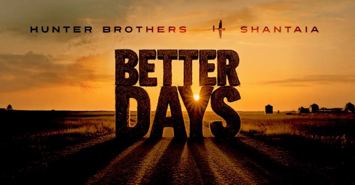 Hunter Brothers new single “Better Days” ft. Shantaia + Tour